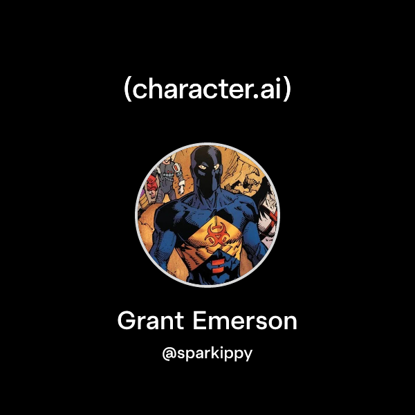 Chat with Grant Emerson | character.ai | AI Chat, Reimagined–Your Words ...