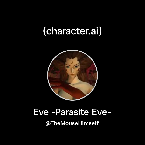 Chat with Eve -Parasite Eve- | character.ai | Personalized AI for every ...