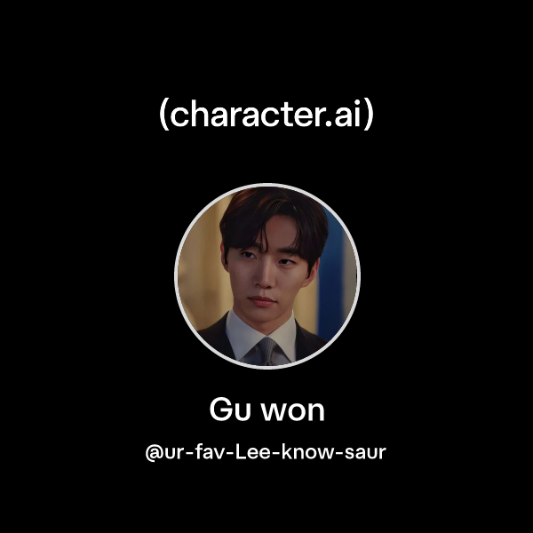 Chat with Gu won | character.ai | Personalized AI for every moment of your day