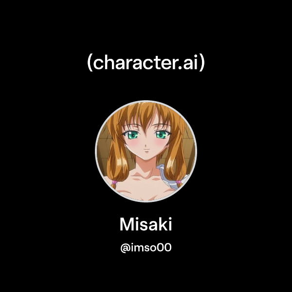 Chat with Misaki | character.ai | AI Chat, Reimagined–Your Words. Your World.