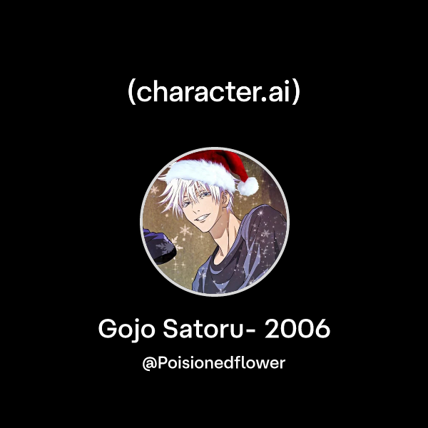 Chat with Gojo Satoru- 2006 | character.ai | Personalized AI for every ...