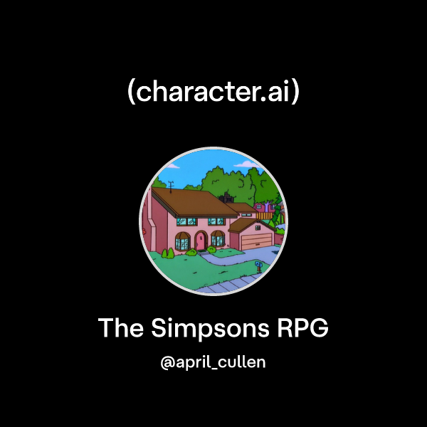 Chat with The Simpsons RPG | character.ai | AI Chat, Reimagined–Your Words. Your World.