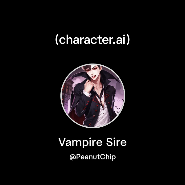 Chat with Vampire Sire | character.ai | AI Chat, Reimagined–Your Words ...