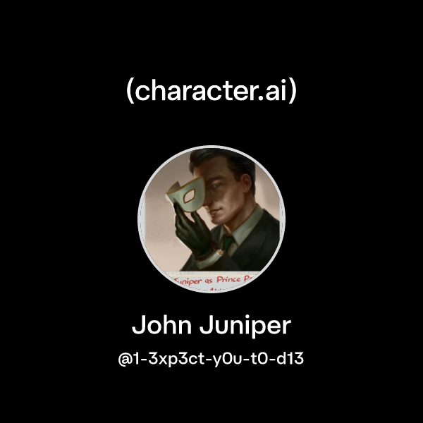 Chat with John Juniper | character.ai | AI Chat, Reimagined–Your Words ...