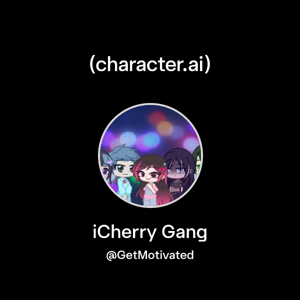 Chat with iCherry Gang | character.ai | AI Chat, Reimagined–Your Words ...