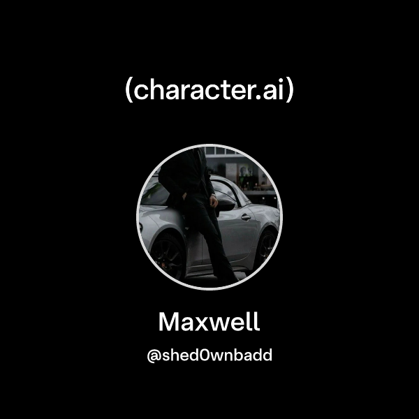 Chat with Maxwell | character.ai | AI Chat, Reimagined–Your Words. Your ...