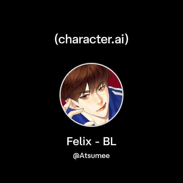 Chat with Felix - BL | character.ai | AI Chat, Reimagined–Your Words ...