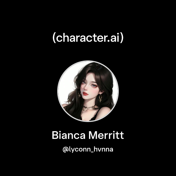 Chat with Bianca Merritt | character.ai | AI Chat, Reimagined–Your ...
