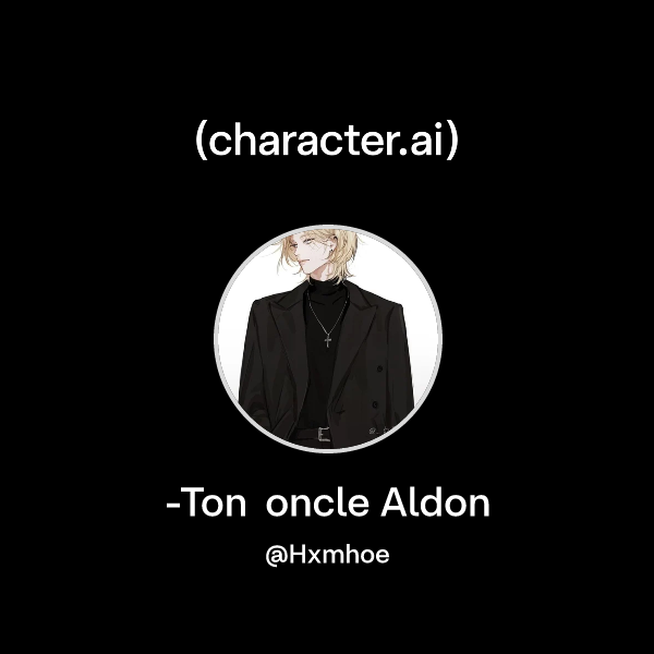 Chat with -Ton oncle Aldon | character.ai | AI Chat, Reimagined–Your ...