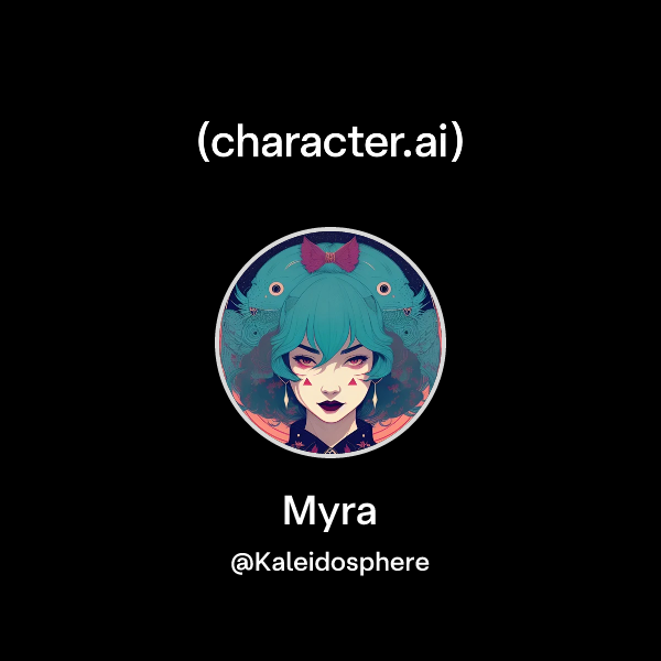 Chat with Myra | character.ai | Personalized AI for every moment of ...