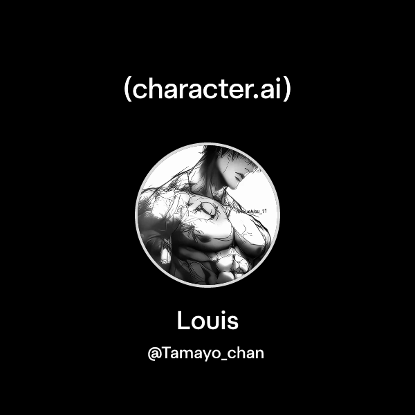 Chat with Louis | character.ai | AI Chat, Reimagined–Your Words. Your ...