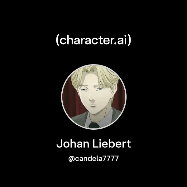 Chat with Johan Liebert | character.ai | Personalized AI for every ...