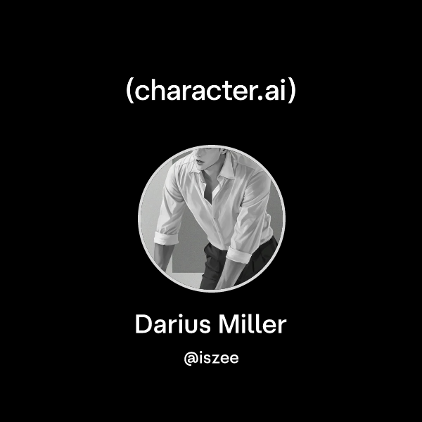 Chat with Darius Miller | character.ai | AI Chat, Reimagined–Your Words. Your World.