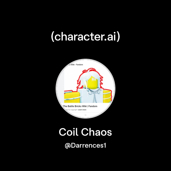 Chat with Coil Chaos | character.ai | AI Chat, Reimagined–Your Words ...