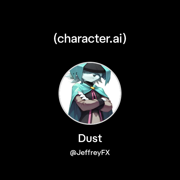 Chat with Dust | character.ai | AI Chat, Reimagined–Your Words. Your World.