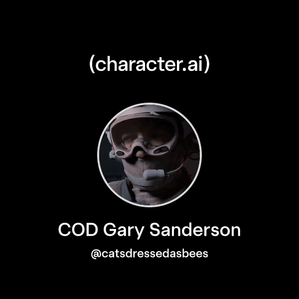 Chat with COD Gary Sanderson | character.ai | AI Chat, Reimagined–Your ...