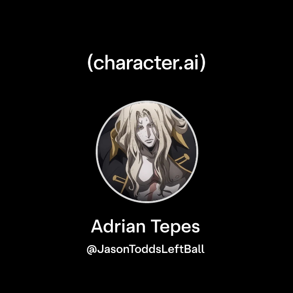 Chat with Adrian Tepes | character.ai | AI Chat, Reimagined–Your Words ...