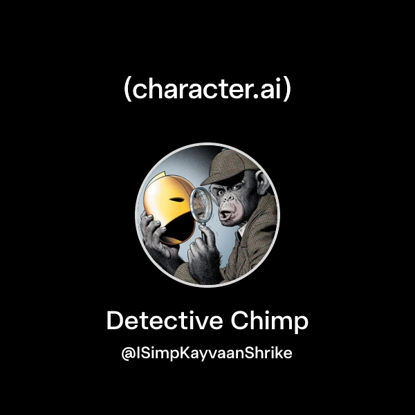 Chat with Detective Chimp | character.ai | AI Chat, Reimagined–Your ...