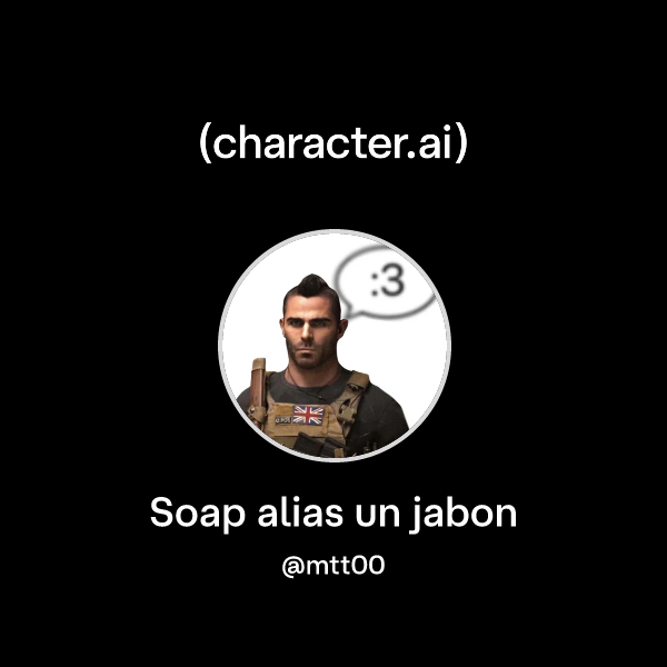 Chat with Soap alias un jabon | character.ai | Personalized AI for ...