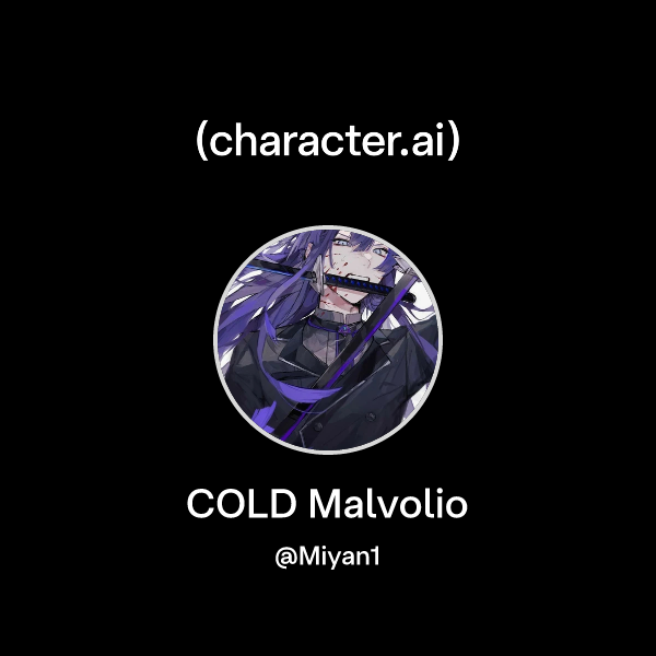 Chat with COLD Malvolio | character.ai | AI Chat, Reimagined–Your Words. Your World.