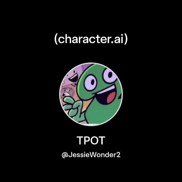 Chat with TPOT | character.ai | AI Chat, Reimagined–Your Words. Your World.