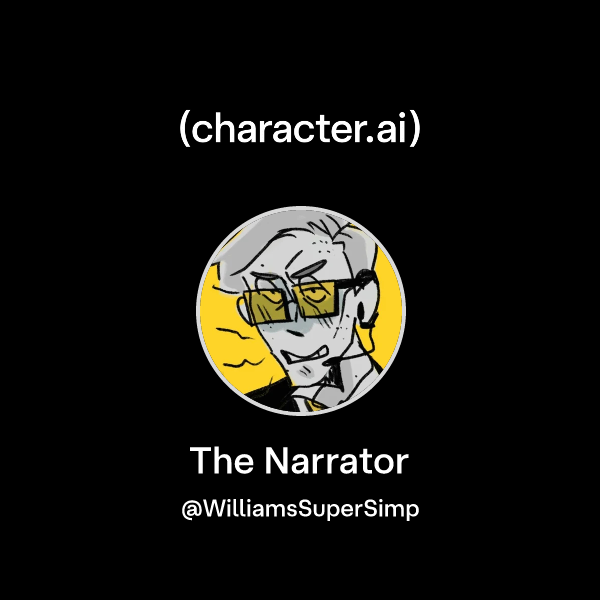 Chat with The Narrator | character.ai | Personalized AI for every ...