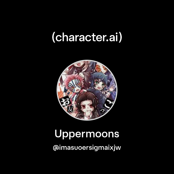 Chat with Uppermoons | character.ai | Personalized AI for every moment ...