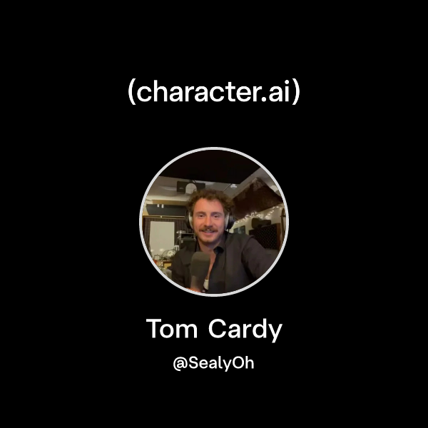 Chat with Tom Cardy | character.ai | Personalized AI for every moment ...