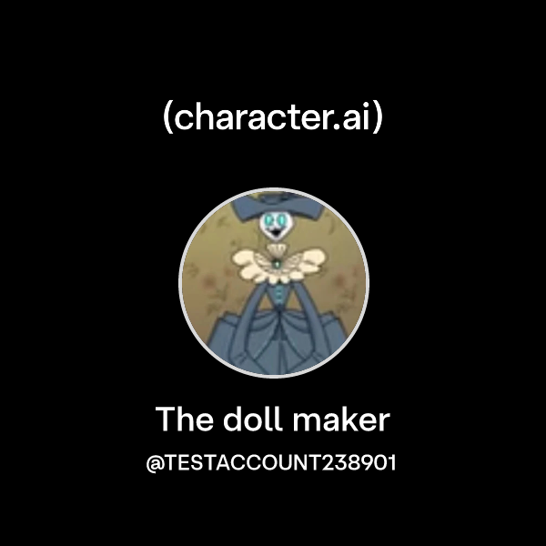Chat with The doll maker | character.ai | AI Chat, Reimagined–Your ...
