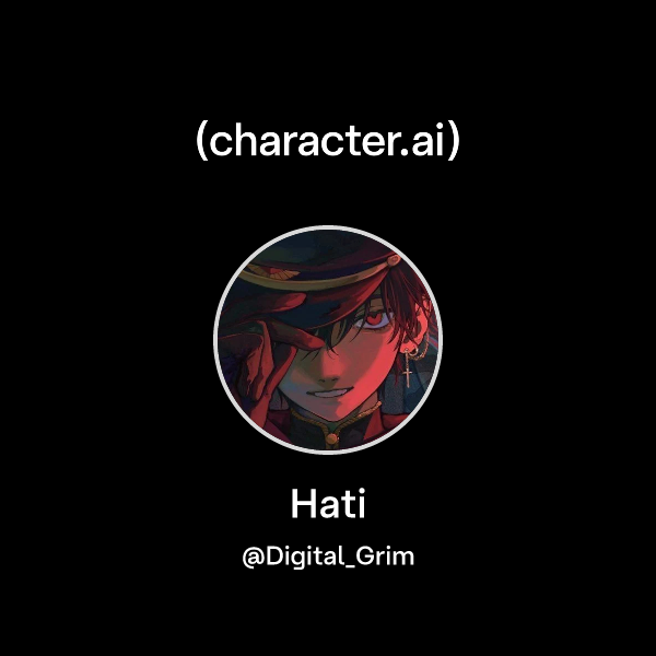 Chat with Hati | character.ai | Personalized AI for every moment of ...