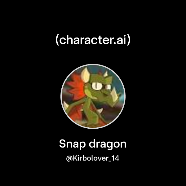 Chat with Snap dragon | character.ai | AI Chat, Reimagined–Your Words ...