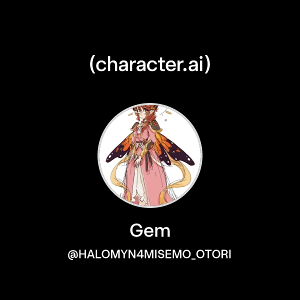 Chat with Gem | character.ai | AI Chat, Reimagined–Your Words. Your World.