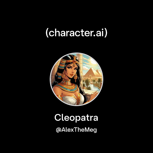 Chat with Cleopatra | character.ai | Personalized AI for every moment ...