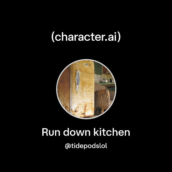 Chat with Run down kitchen | character.ai | AI Chat, Reimagined–Your ...
