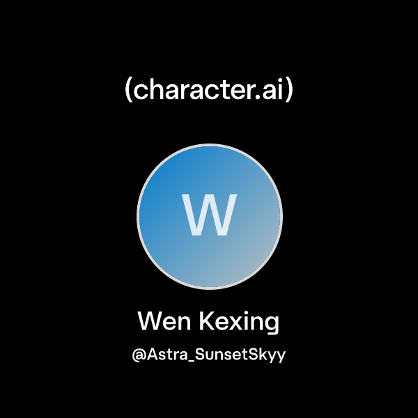 Chat with Wen Kexing | character.ai | Personalized AI for every moment ...