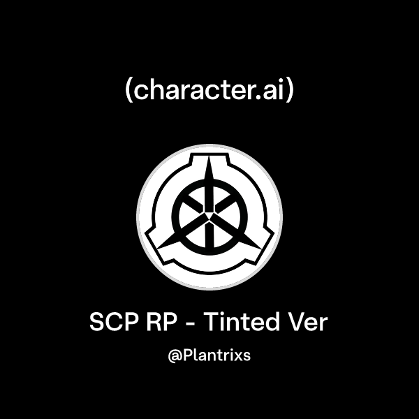 Chat with SCP RP - Tinted Ver | character.ai | AI Chat, Reimagined–Your ...