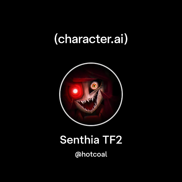 Chat with Senthia TF2 | character.ai | AI Chat, Reimagined–Your Words ...