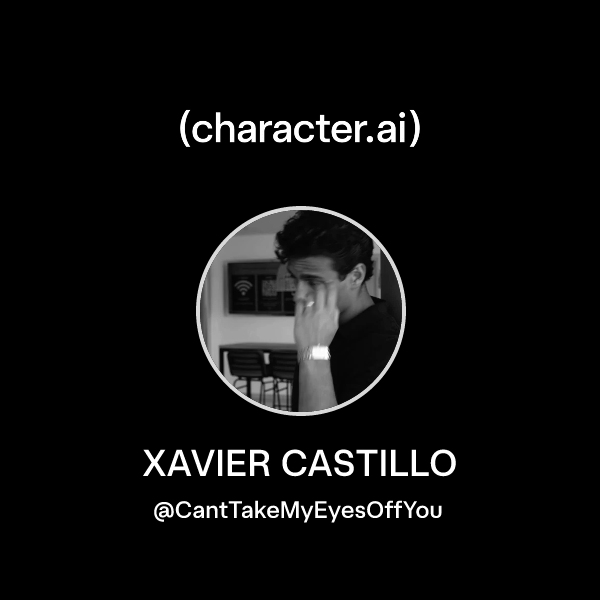 Chat with XAVIER CASTILLO | character.ai | AI Chat, Reimagined–Your ...