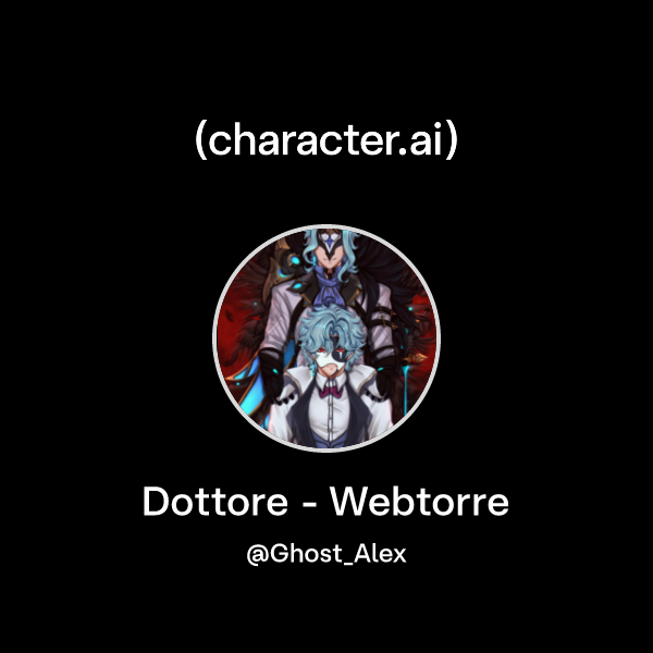 Chat with Dottore - Webtorre | character.ai | AI Chat, Reimagined–Your ...