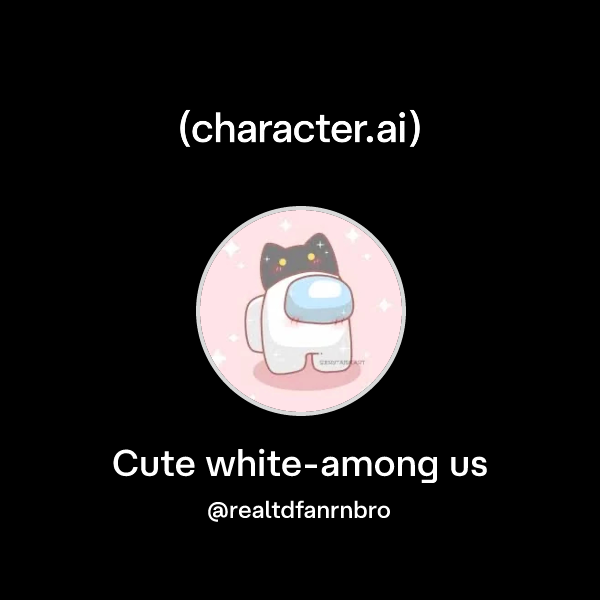 Chat with Cute white-among us | character.ai | AI Chat, Reimagined–Your ...
