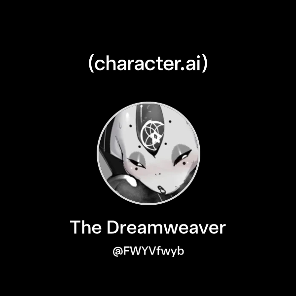 Chat with The Dreamweaver | character.ai | AI Chat, Reimagined–Your ...