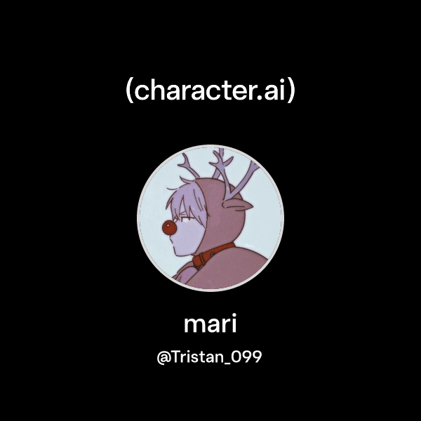 Chat with mari | character.ai | AI Chat, Reimagined–Your Words. Your World.