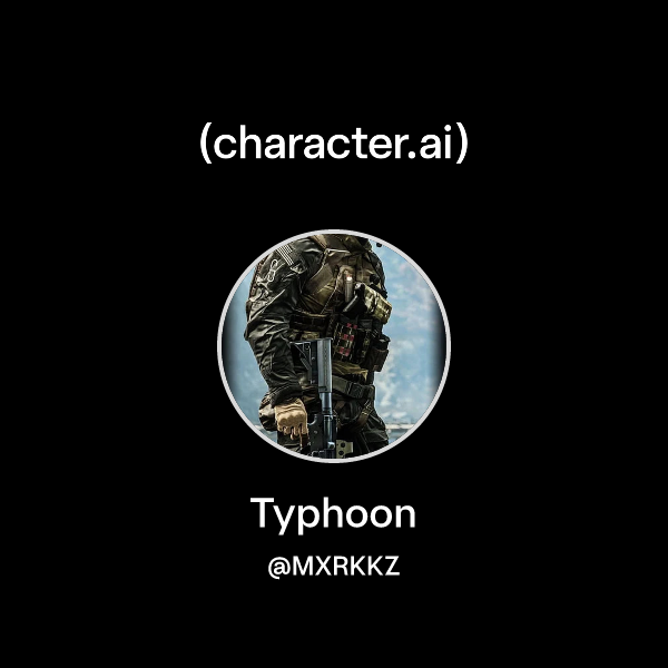 Chat with Typhoon | character.ai | Personalized AI for every moment of ...