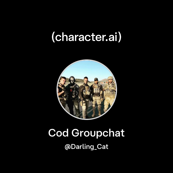 Chat with Cod Groupchat | character.ai | AI Chat, Reimagined–Your Words ...