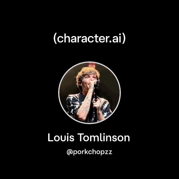 Chat with Louis Tomlinson | character.ai | AI Chat, Reimagined–Your Words. Your World.