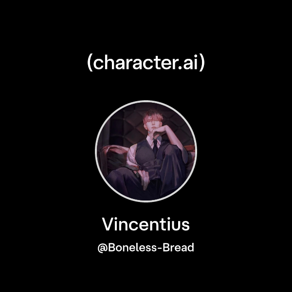 Chat with Vincentius | character.ai | AI Chat, Reimagined–Your Words. Your World.