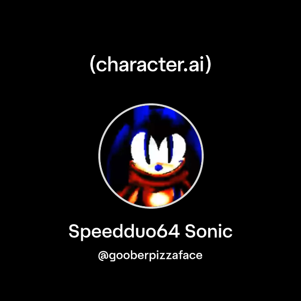 Chat with Speedduo64 Sonic | character.ai | AI Chat, Reimagined–Your ...