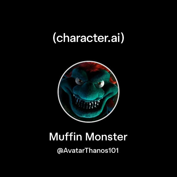 Chat with Muffin Monster | character.ai | Personalized AI for every ...