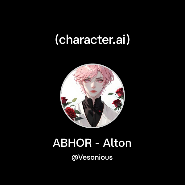 Chat with ABHOR - Alton | character.ai | AI Chat, Reimagined–Your Words ...