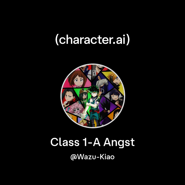 Chat with Class 1-A Angst | character.ai | AI Chat, Reimagined–Your ...